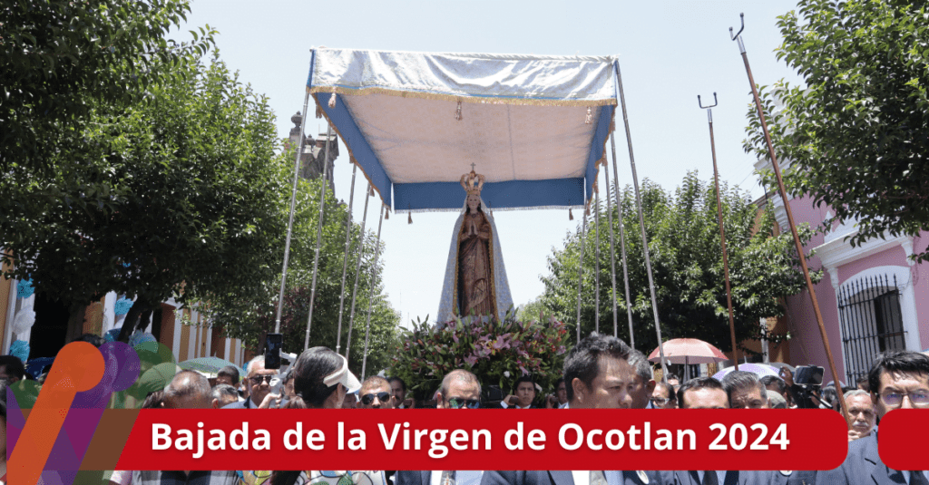 •ᐉ【Así Se Vivió Bajada De La Virgen De Ocotlán 2024】 » ViveTlaxcala